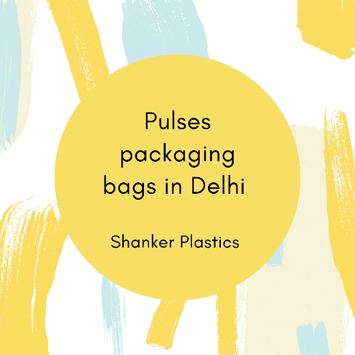 Pulses packaging bags- Pulses are the edible seed | SHANKER PLASTICS ...