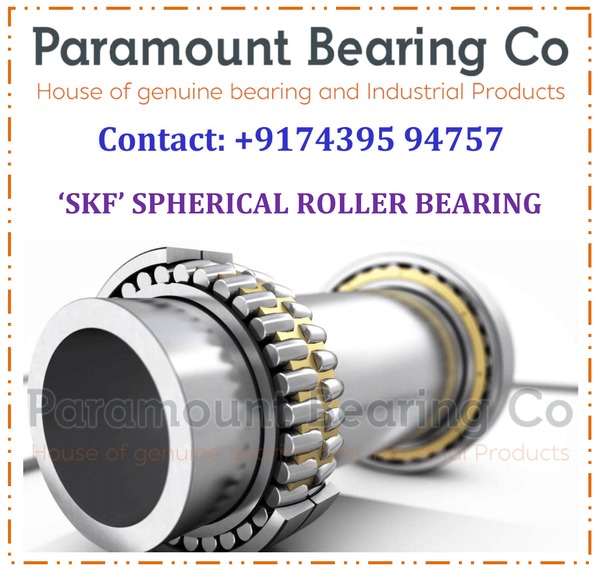 SKF Spherical Roller Bearings Available :- Bearin... | Paramount ...