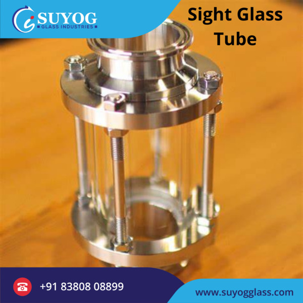 Sight Glass Tube:- Sight Glass Tube Use are o | Suyog Glass Industries