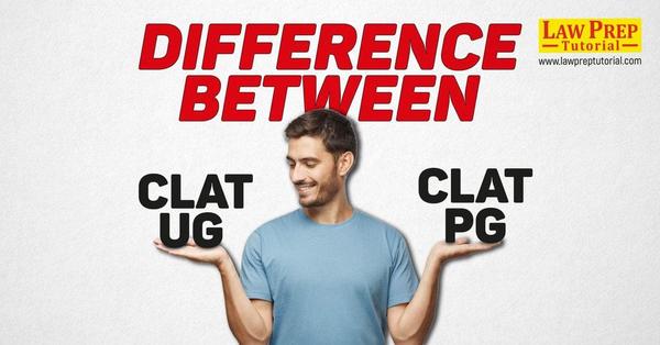 Difference Between CLAT UG and CLAT PG CLAT, | Law Prep Tutorial Delhi ...