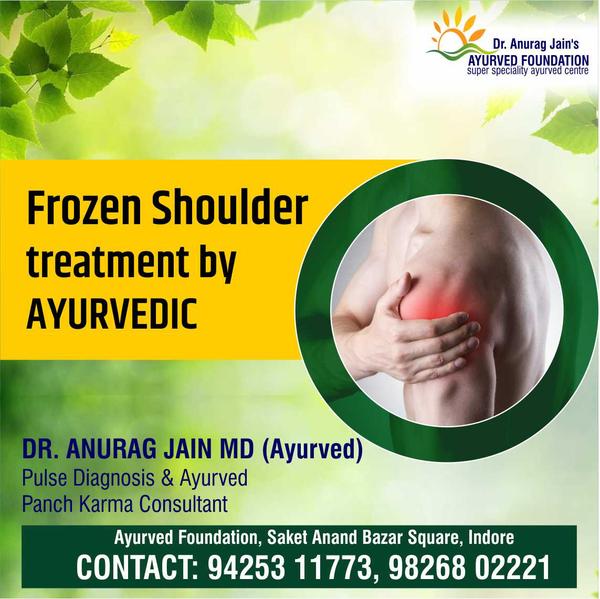 Best Frozen Shoulder Ayurvedic Treatment In I | Dr. Anurag Jain (MD ayurved) Ayurved Foundation
